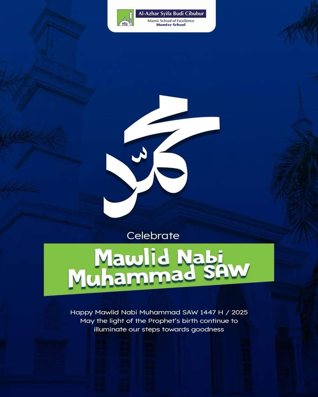 Celebrating the birth of Prophet Muhammad SAW – Al – Azhar Syifa Budi ...